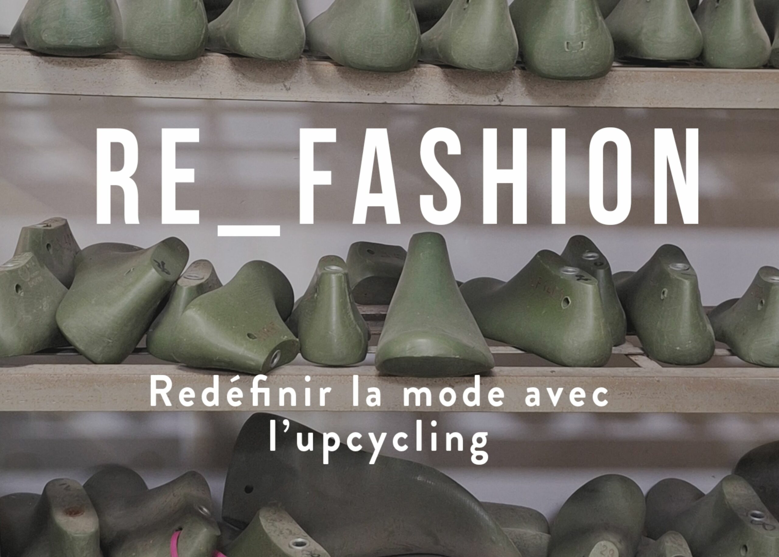 Redéfinir la Mode avec ReFashion : L'Organisme de l'Upcycling - Mon Alma